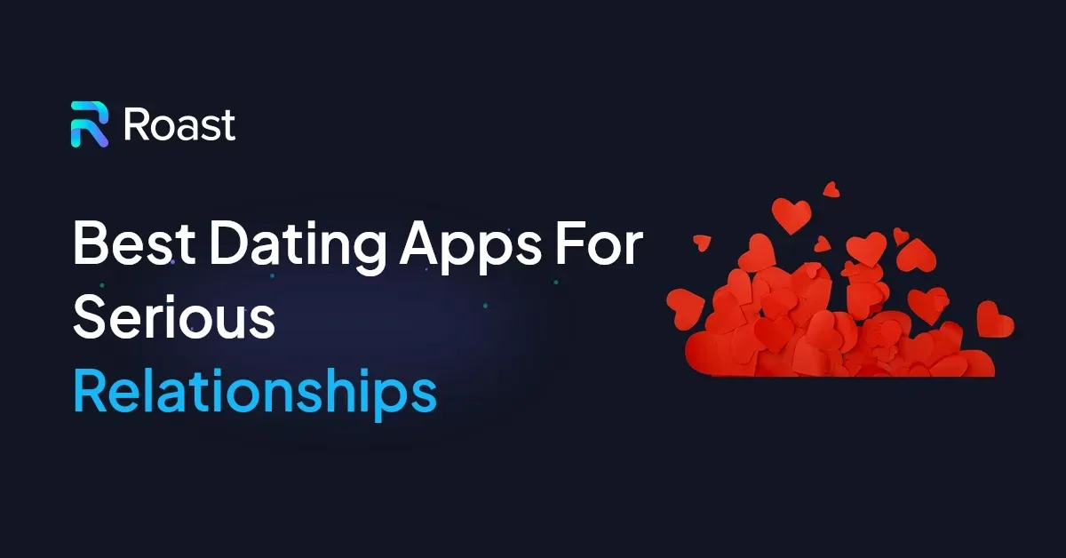 Best Dating Apps for Serious Relationships in 2026: Full Guide and Review