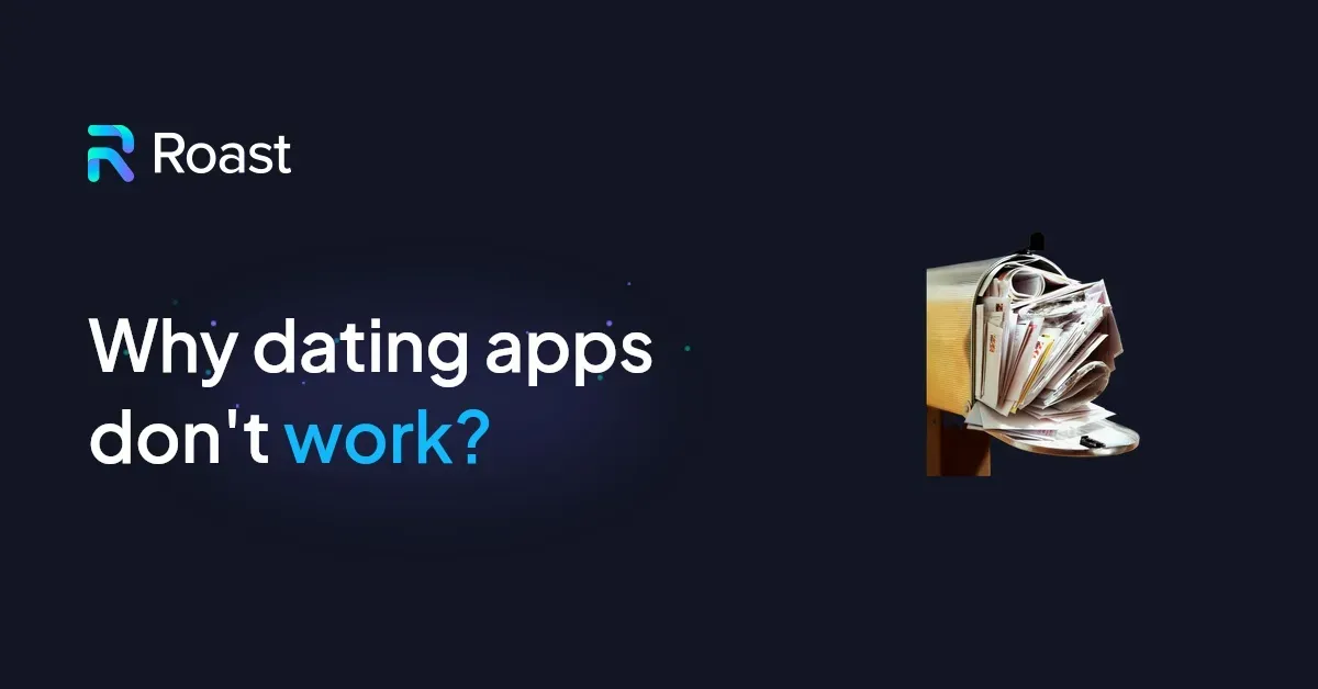 Why Dating Apps Are Not Working: 9 Reasons and Fixes