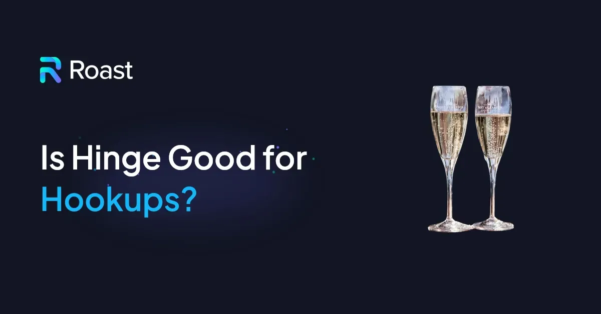 Hinge Hookup: Guide To Finding Casual Dating on The App